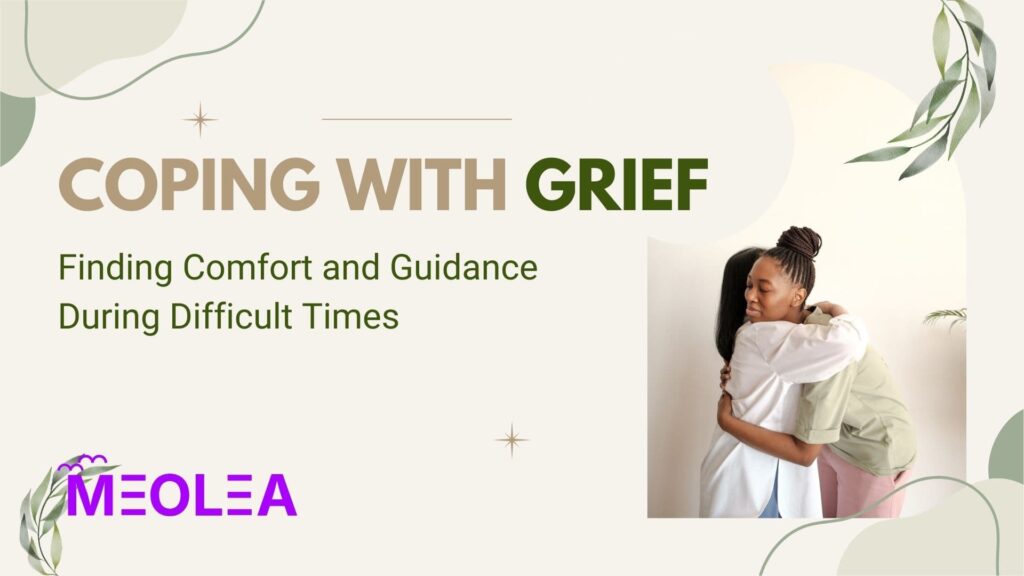 Coping with Grief: Finding Comfort and Guidance During Difficult Times ...